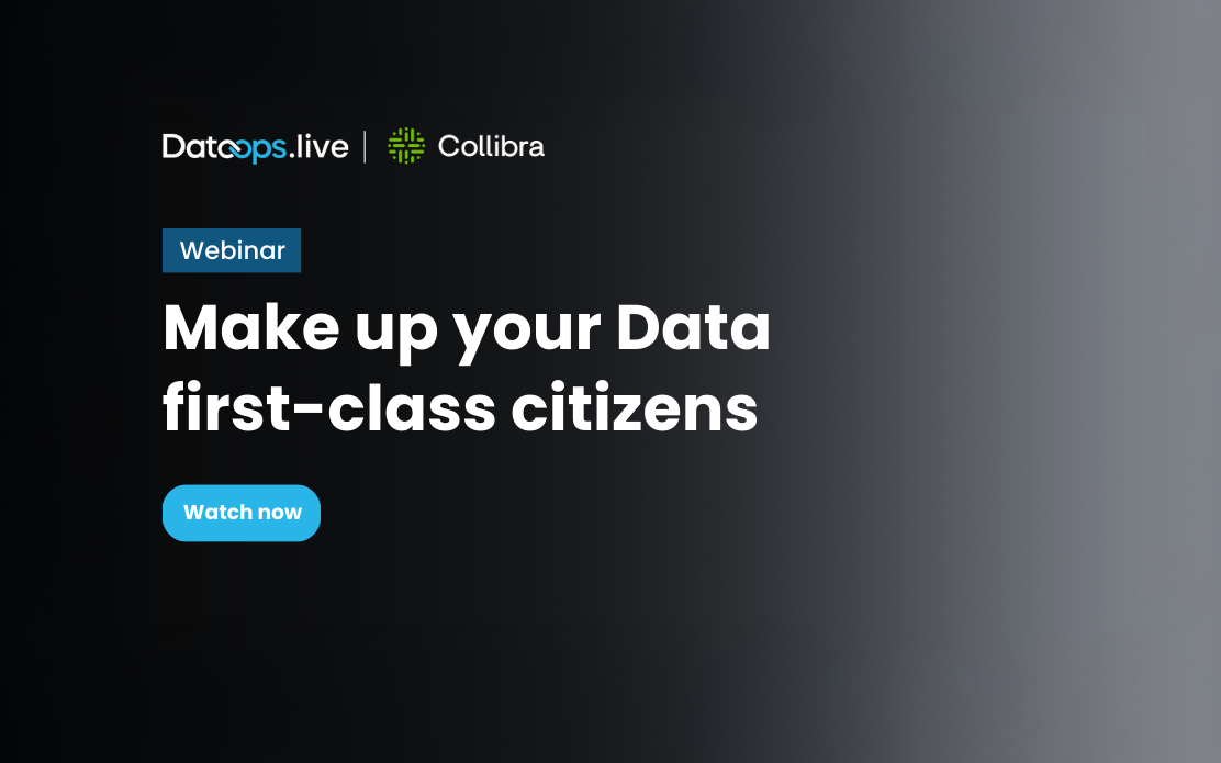 Make Your Data Products First-Class Citizens with DataOps and Collibra